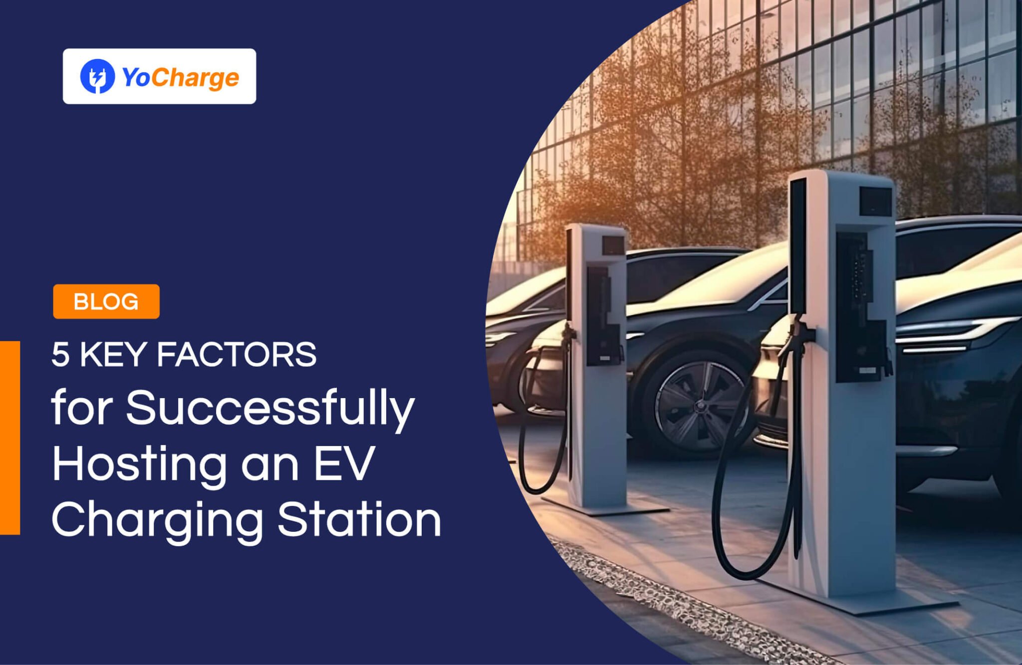 5 Key Factors for Successfully Hosting an EV Charging Station | YoCharge