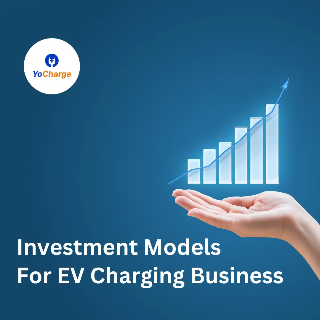 Investment Models for EV Charging Station Business - YoCharge