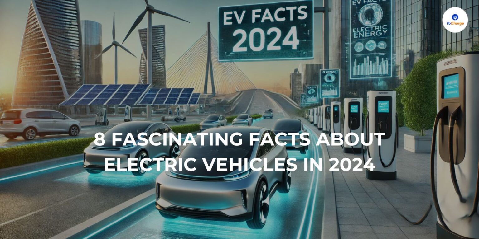 8 Fascinating Facts About Electric Vehicles in 2024 - YoCharge